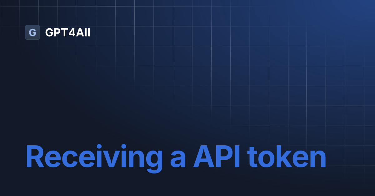Receiving a API token | GPT4All